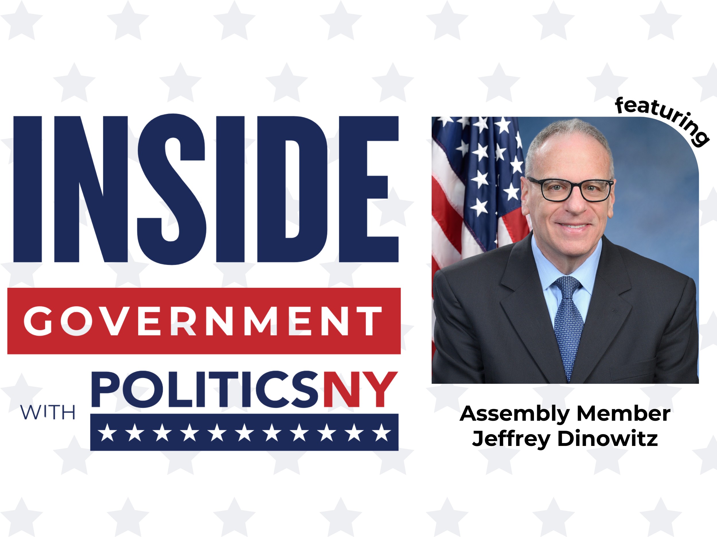 Inside Government with PoliticsNY: A Q&A with Assembly Member Jeffrey ...