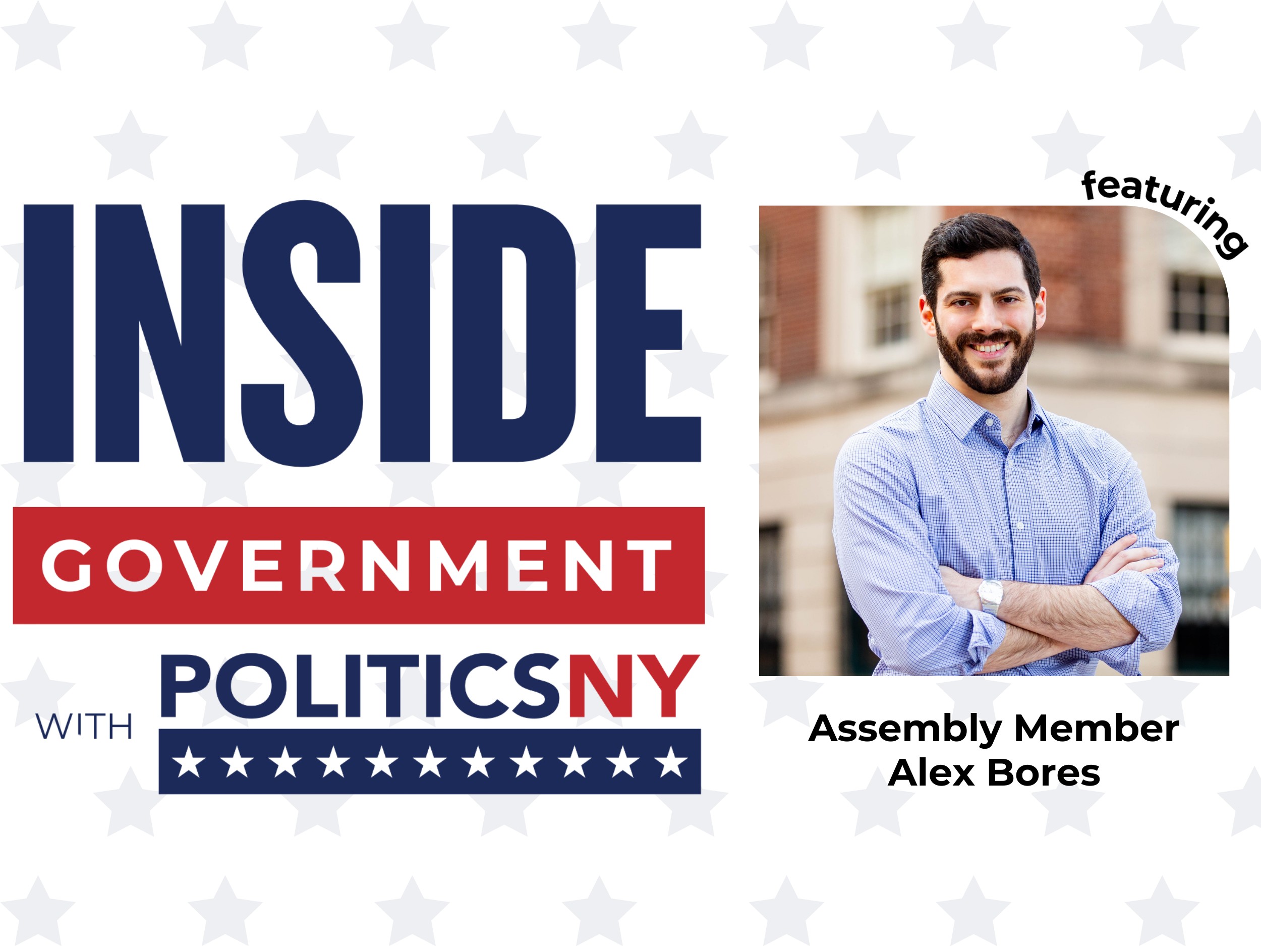Inside Government with PoliticsNY: A Q&A with Assembly Member Alex Bores