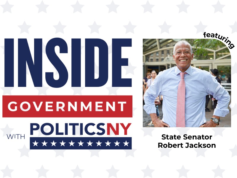 Inside Government with PoliticsNY: A Q&A with State Senator Robert Jackson